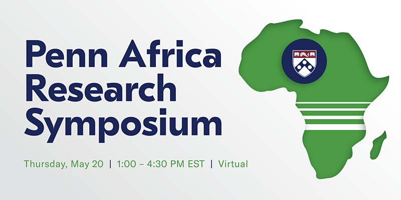 The Penn Africa Symposium: “Medicine, Health, and Wellbeing in Africa.” – PDRI – DevLab